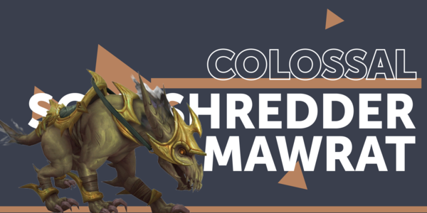 Buy Colossal Soulshredder Mawrat | LFcarry