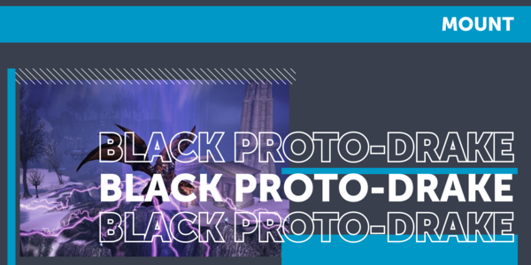 Buy WoW WotLK Black Proto-Drake Mount Farm Boost | LFcarry